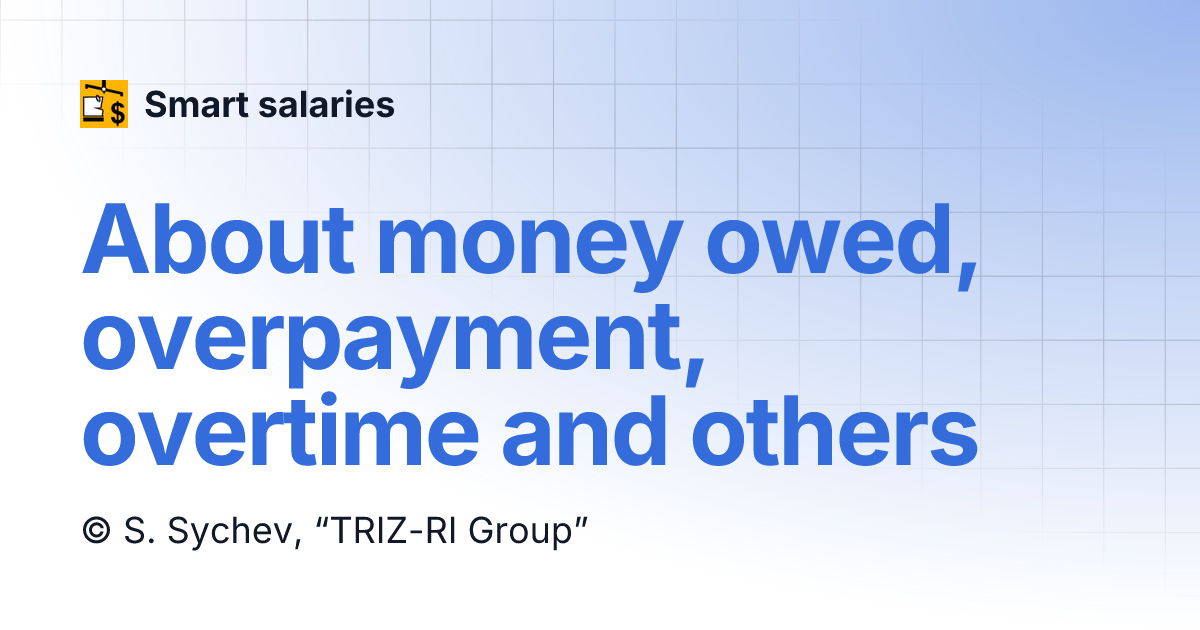 About money owed, overpayment, overtime and others | Smart salaries